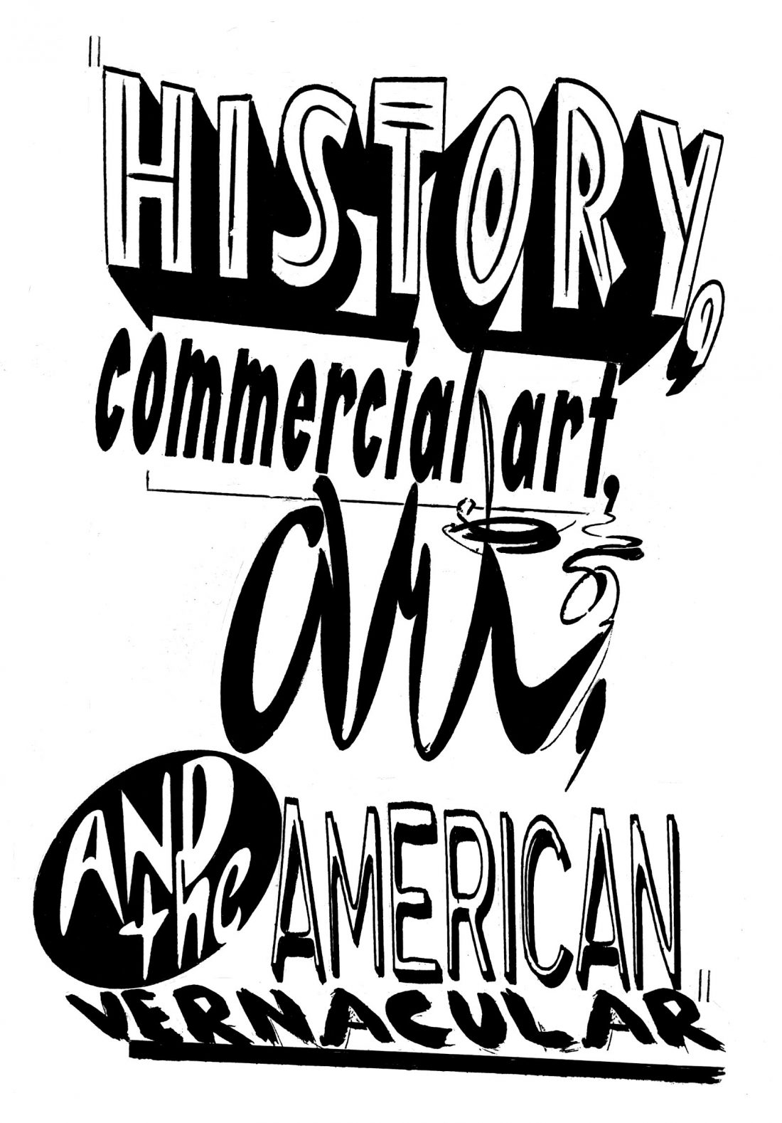 Ed Fella: History, Commercial Art, Art and the American Vernacular ...
