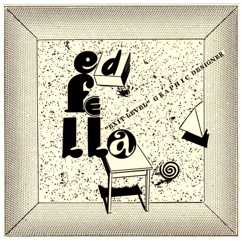 Ed Fella: History, Commercial Art, Art and the American Vernacular ...